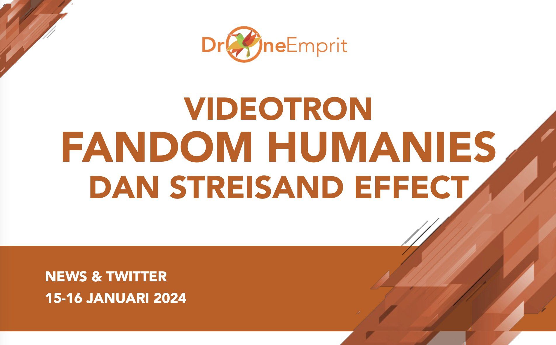 VIDEOTRON FANDOM HUMANIES DAN STREISAND EFFECT